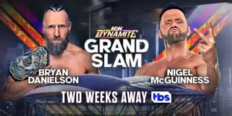 Nigel Mcguinness Vs Bryan Danielson Now Scheduled For Aew Dynamite