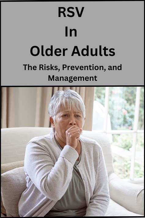 Rsv In Older Adults The Risks Prevention And Management Artofit