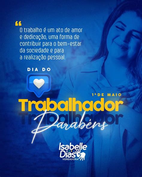 1º De Maio Dia Do Trabalhador Dia De Homenagear Todos Aqueles Que