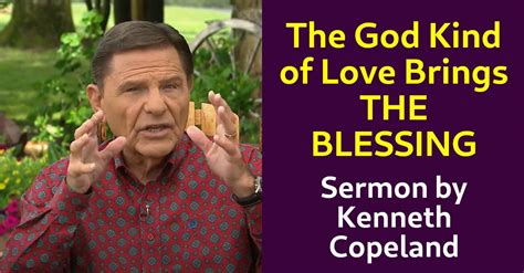 Kenneth Copeland Sermon The God Kind Of Love Brings THE BLESSING