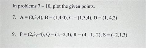 Solved In Problems 710 Plot The Given Points 7 Chegg Com
