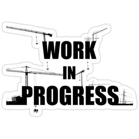 Work In Progress Stickers By Logan Redbubble