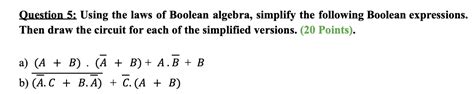 Solved Question Using The Laws Of Boolean Algebra Chegg