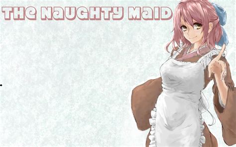 The Naughty Maid