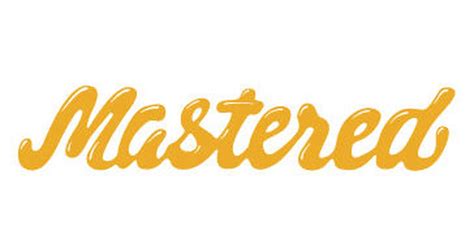 Mastered