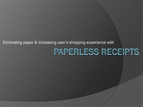 Eliminating Paper Increasing Users Shopping Experience With Ppt