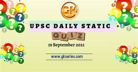 UPSC Daily Static Quiz 19 September 2021 Gkseries
