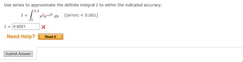 Solved Use Series To Approximate The Definite Integral I To