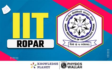 IIT Ropar 2024 Admission Courses Fees Cut Off Placements Facilities