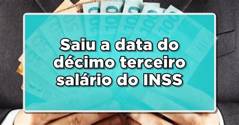 ATENÇÃO Saiu a data do décimo terceiro salário do INSS