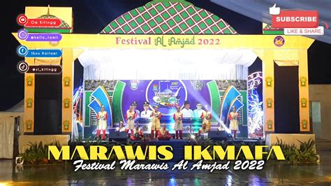 MARAWIS IKMAFA FESTIVAL MARAWIS AL AMJAD 2022 Maulana A Toita