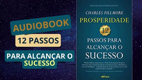 Audio Livro 12 Passos Para AlcanÇar O Sucesso Audiobook Completo Youtube