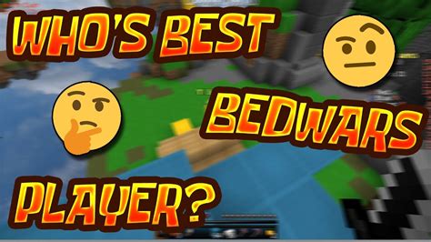 Whos The Best Bedwars Player Minecraft Bedwars Youtube