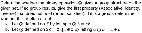 Solved Determine Whether The Binary Operation Gives A Chegg