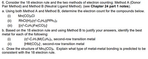 Solved Consider The 18 ﻿electron Rule And The Two Methods Of