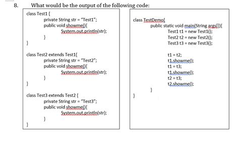 Solved 8 What Would Be The Output Of The Following Code