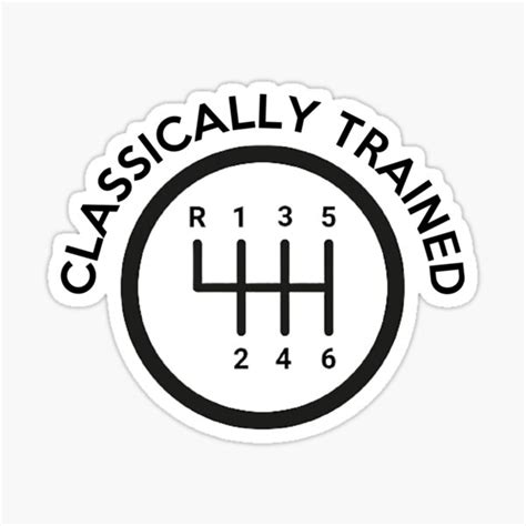 Stick Shift Skills Classically Trained Gear Shifter Sticker For