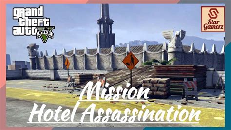 Mission Hotel Assassination In Gta 5 Go To The Hotel Assassinate The
