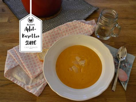 Apfel Karotten Suppe Mit Ingwer Rezept Castlemaker Foodblog