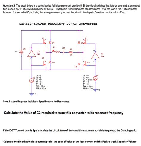 solved question 2 the circuit below is a series loaded full bridge