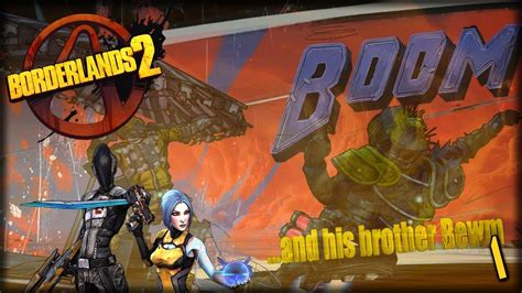 Borderlands 2 Part 1 Bye Boom Bewm YouTube