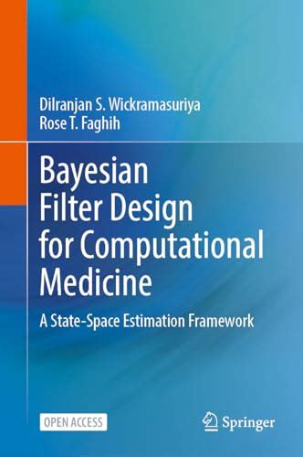 Bayesian Filter Design For Computational Medicine A State Space Estimation Framework By