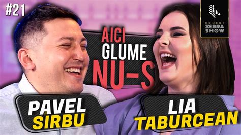 Aici Glume Nu S 21 Pavel Sîrbu X Lia Taburcean Youtube