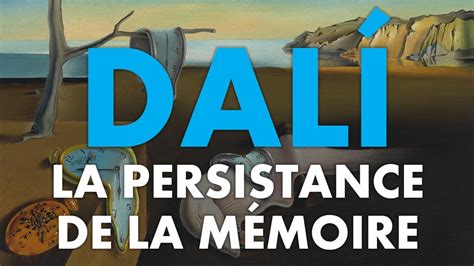Salvador Dalí La Persistance De La Mémoire Analyse Youtube