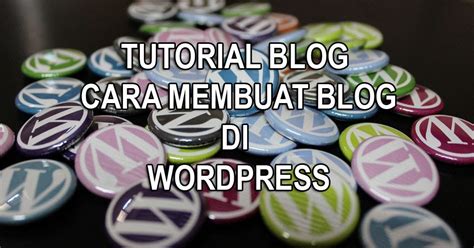 Tutorial Wordpress Gratis Cara Membuat Website Di Wordpress Newbie Code News Belajar It Online