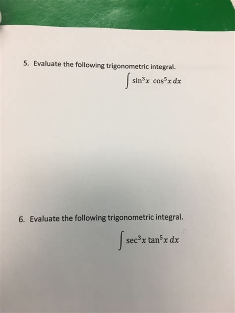 Solved 5 Evaluate The Following Trigonometric Integral