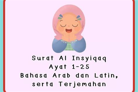 Surat Al Insyiqaq Ayat 1 25 Tulisan Arab Dan Latin Serta Terjemahan