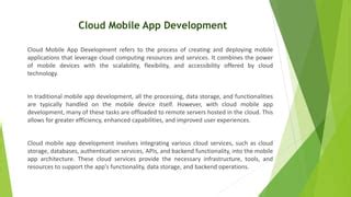 Cloud Mobile App Development Leveraging The Power Of Cloud Computing PPT