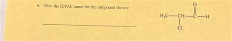 Solved Give The IUPAC Name For The Compound Shown Chegg