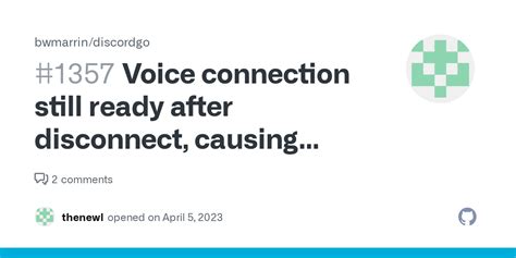 Voice Connection Still Ready After Disconnect Causing Artifacts On