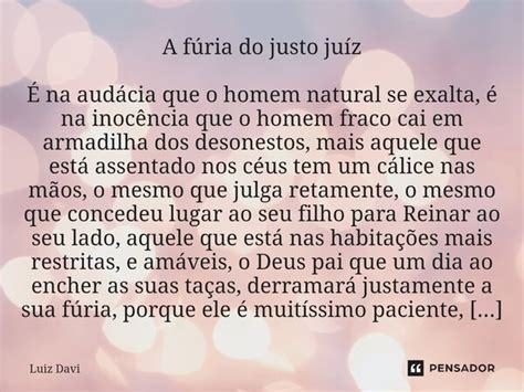 ⁠a Fúria Do Justo Juíz É Na Luiz Davi Pensador