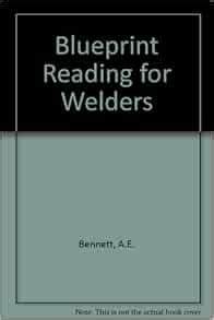 Blueprint Reading For Welders Bennett A E Amazon Books
