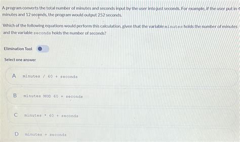 A Program Converts The Total Number Of Minutes And Seconds Input By The User Into Just Seconds
