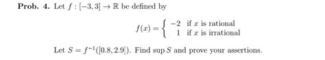 Solved Prob Let F R Be Defined By F X If X Chegg Com