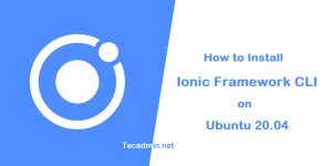 How To Install Ionic On Ubuntu TecAdmin