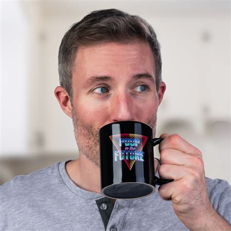Poop In The Future Mug Let Everyone Know Whats Coming