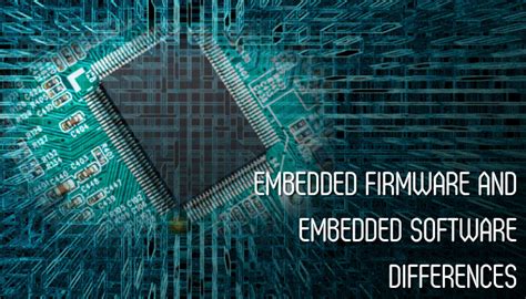 Differences Between Embedded Firmware And Embedded Software