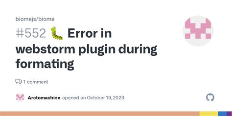 Error In Webstorm Plugin During Formating Issue Biomejs Biome GitHub
