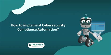 How To Implement Cybersecurity Compliance Automation