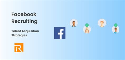 Facebook Recruiting Talent Acquisition Strategies Recruitbpm