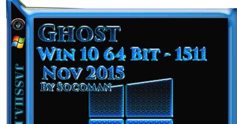 Ghost Windows 10 X 64 Bit Nov 2015 By Socoman [ พฤศจิกายน 2015] ~ ซ่อม