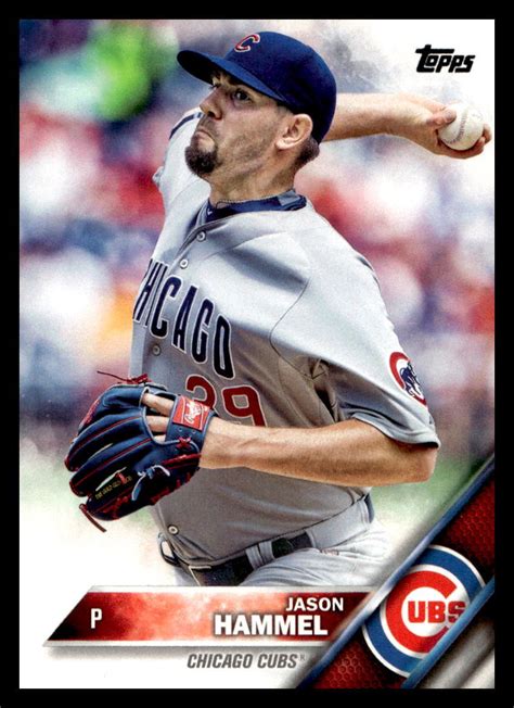 2016 Topps 153 Jason Hammel Chicago Cubs Ebay