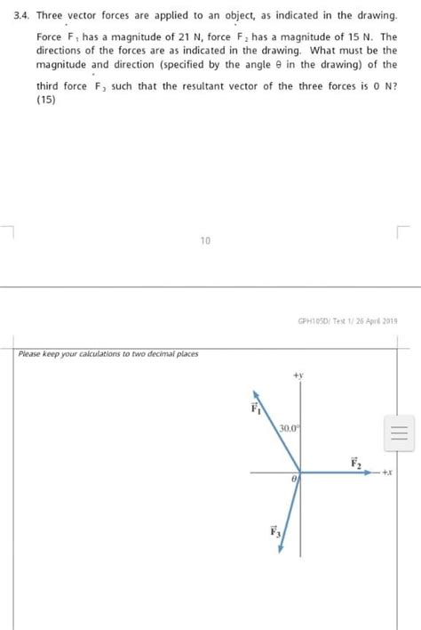 Solved 34 Three Vector Forces Are Applied To An Object As