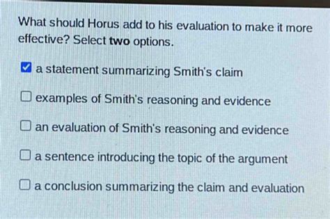 Solved What Should Horus Add To His Evaluation To Make It More Effective Select Two Options A