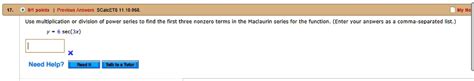 Solved Use Multiplication Or Division Of Power Series To Find The