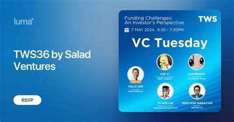 Felix Sim On Linkedin Tws36 By Salad Ventures · Luma